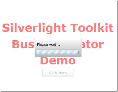How To Work With Silverlight BusyIndicator? - CodeProject